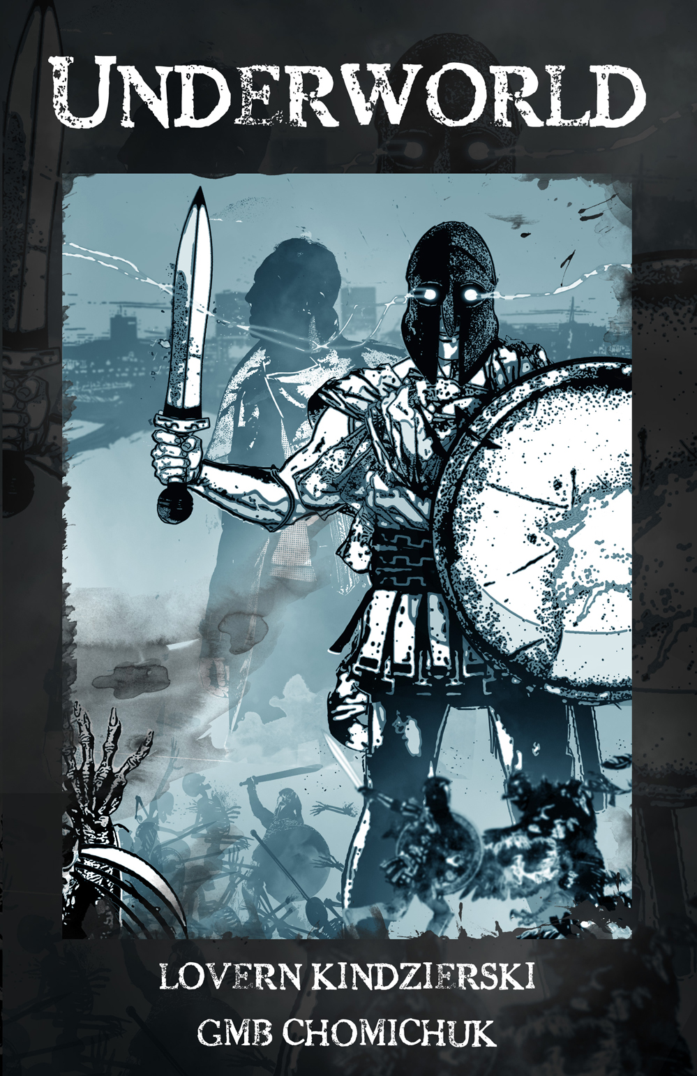 Guest Post: Lovern Kindzierski, creator of Underworld - The Turnaround Blog
